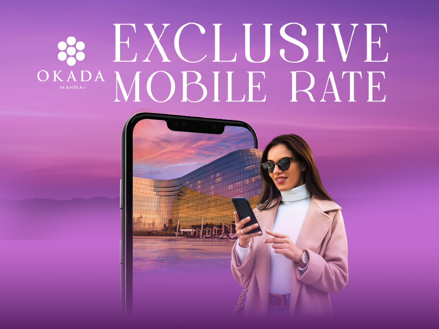 Exclusive Mobile Rate - Okada Manila
